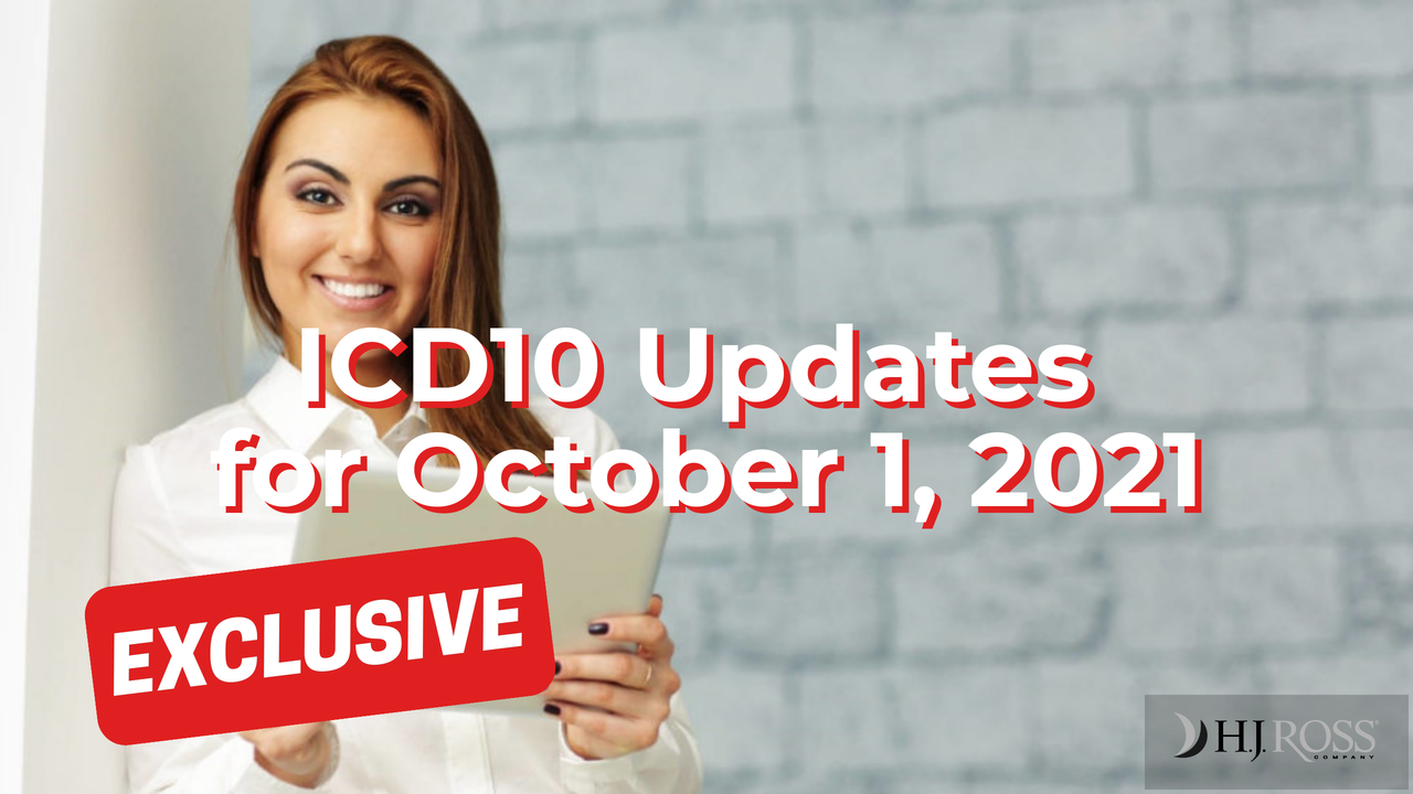 Billing Coding ICD10 Updates For October 1 2021 HJ Ross Company billing-coding-icd10-updates-for-october-1-2021-hj-ross-company