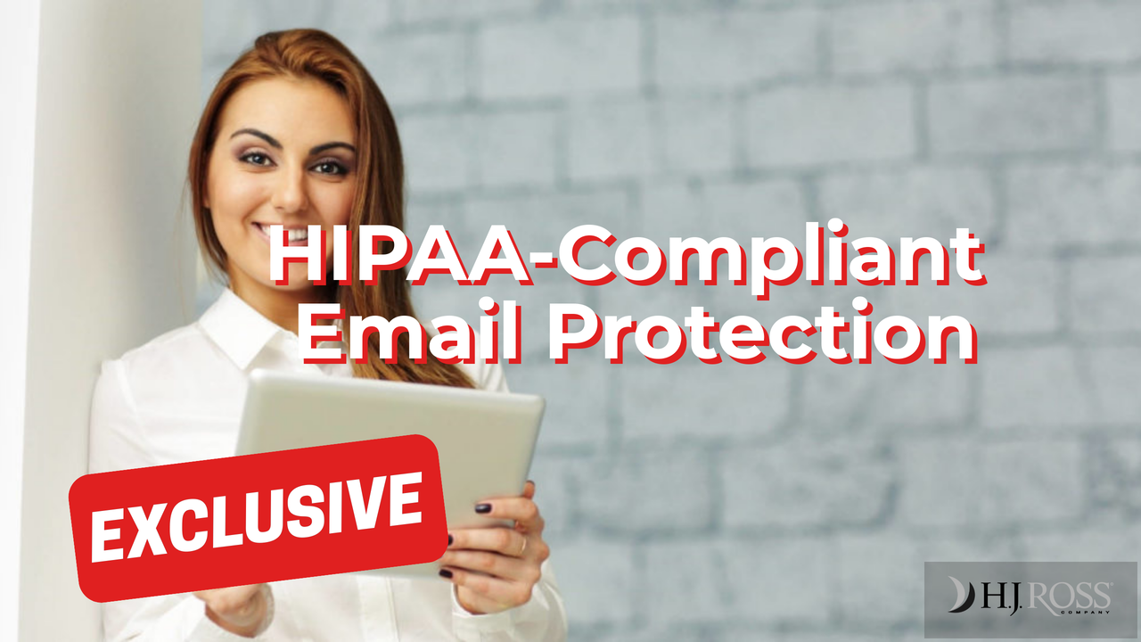 Billing & Coding: HIPAA-Compliant Email Protection - HJ Ross Company