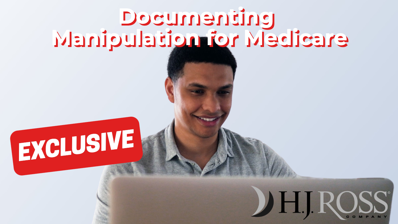 Documenting Manipulation for Medicare - HJ Ross Company