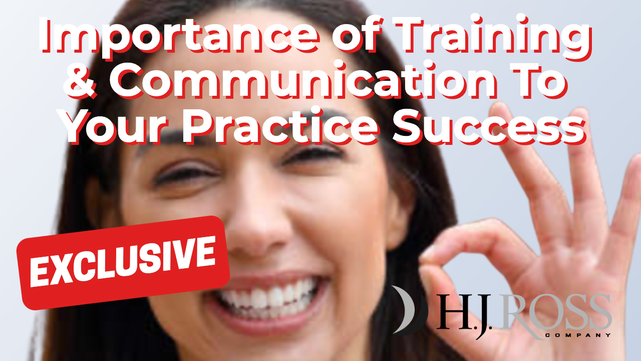 Importance of Training & Communication To Your Practice Success - HJ ...