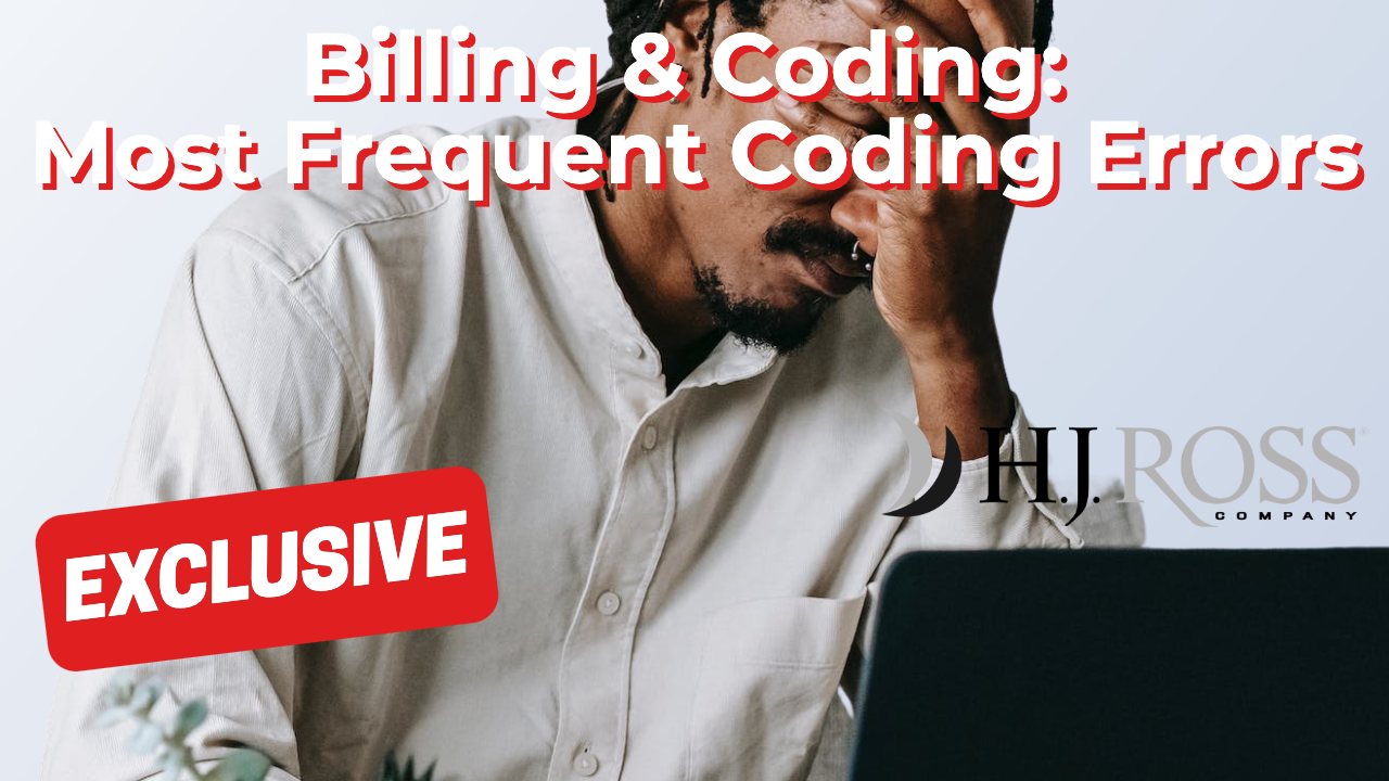 Most Frequent Coding Errors - HJ Ross Company Most Frequent Coding Errors - HJ Ross Company