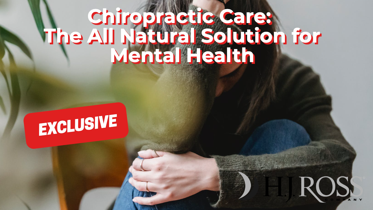 Chiropractic Care: The All Natural Solution for Mental Health - HJ Ross ... Chiropractic Care: The All Natural Solution for Mental Health - HJ Ross ...