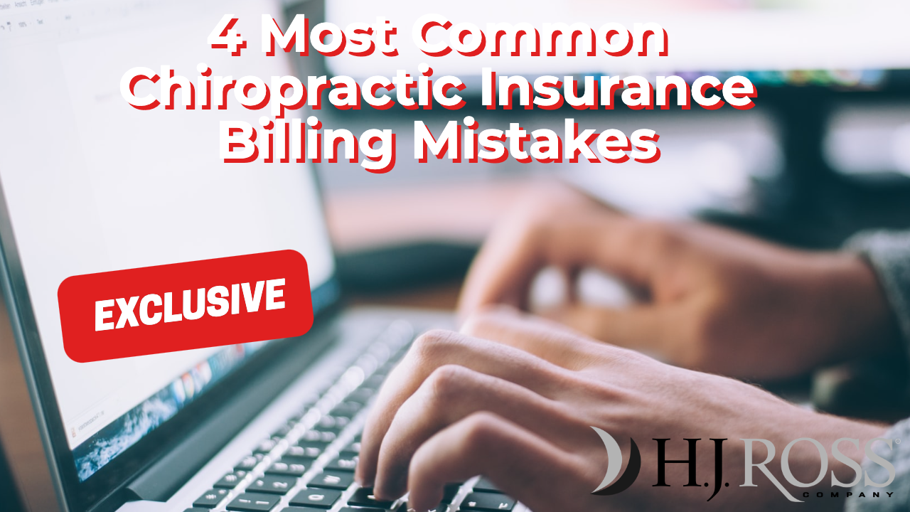 4 Most Common Chiropractic Insurance Billing Mistakes - HJ Ross Company