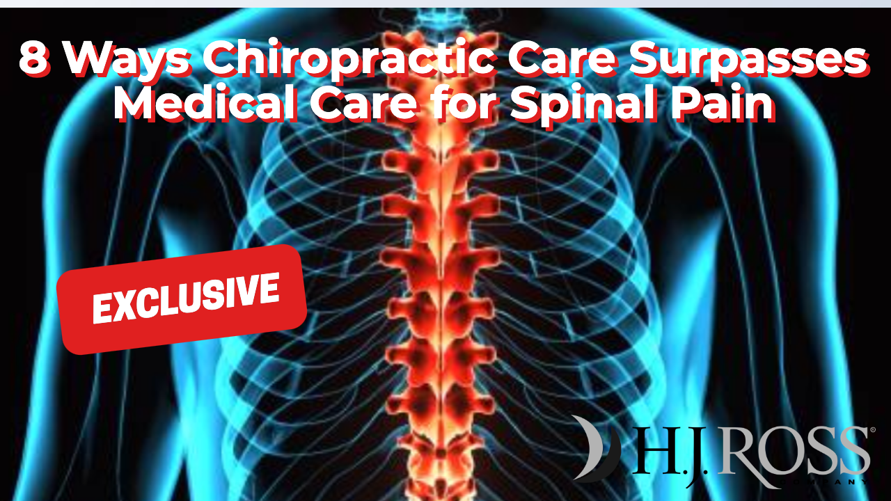 8 Ways Chiropractic Care Surpasses Medical Care for Spinal Pain - HJ ...