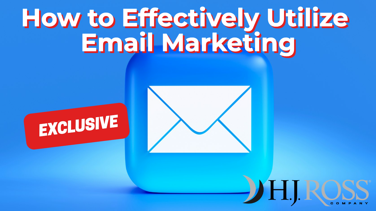Billing & Coding: How to Effectively Utilize Email Marketing - HJ Ross ...